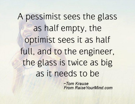 Happiness Quotes | A pessimist sees the glass as half empty, the ...