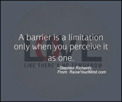 Motivational & Inspirational Quotes | A barrier is a limitation only ...