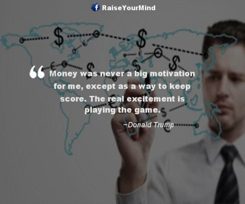 Finance Quotes & Sayings | Money was never a big motivation for me ...