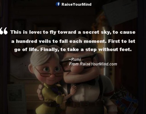 Love Quotes, Sayings & Verses | This is love: to fly toward a secret ...