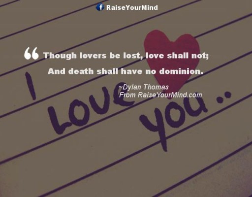 Love Quotes, Sayings & Verses | Though lovers be lost, love shall not ...