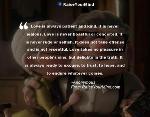 Love Quotes, Sayings & Verses | Love is always patient and kind. It is ...